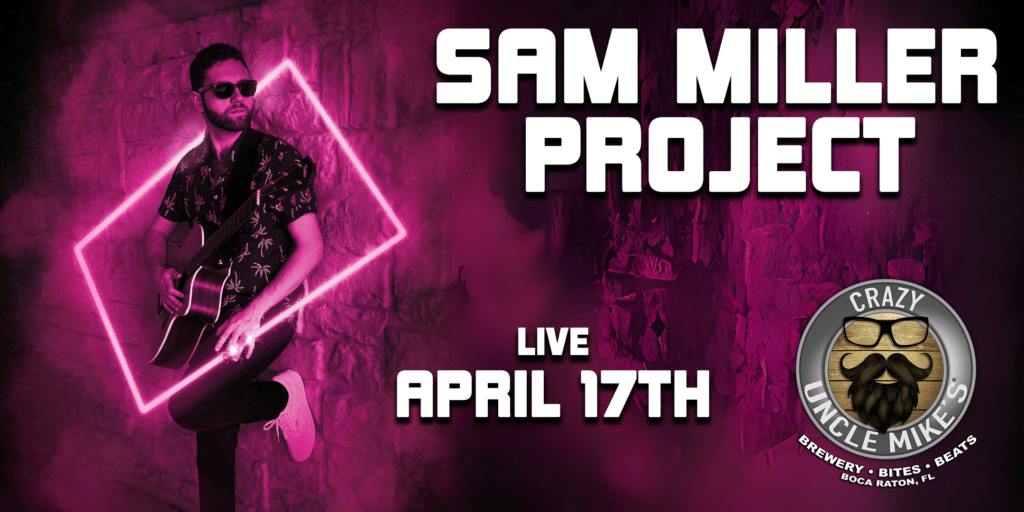 Sam Miller Project - Crazy Uncle Mikes