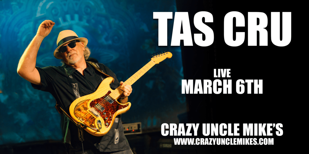 Tas Cru - Crazy Uncle Mikes