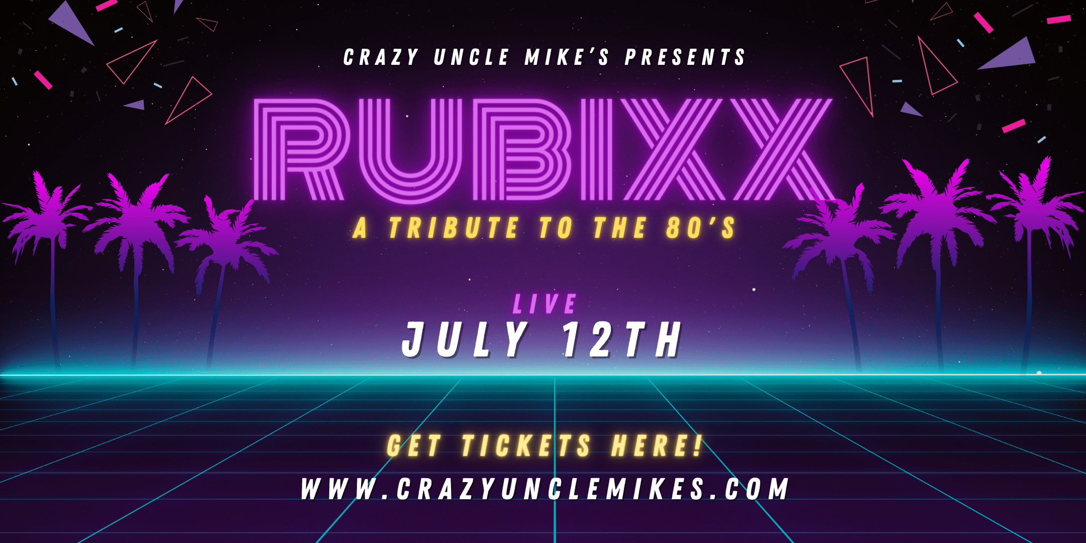Rubixx : A Tribute to the 80s - Crazy Uncle Mikes