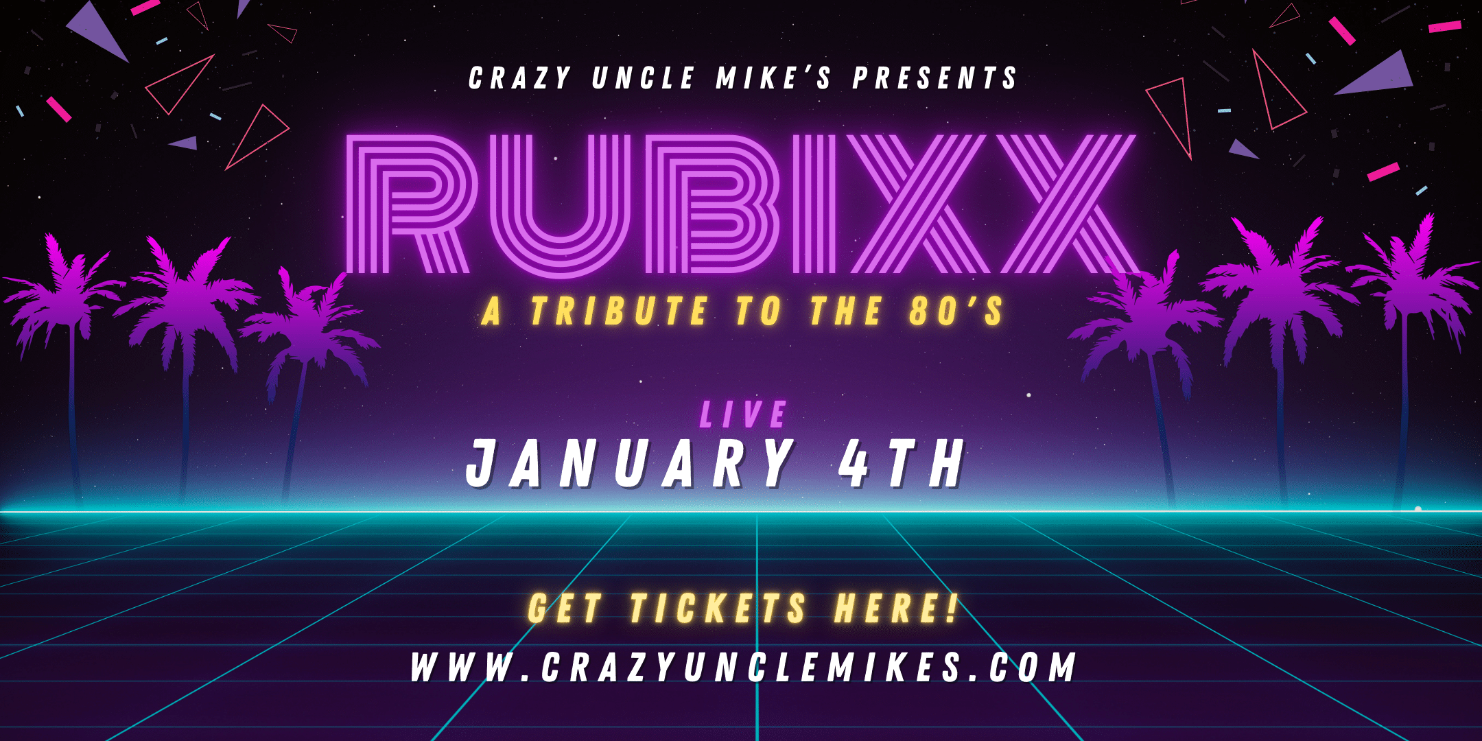 Rubixx : A Tribute to the 80s - Crazy Uncle Mikes