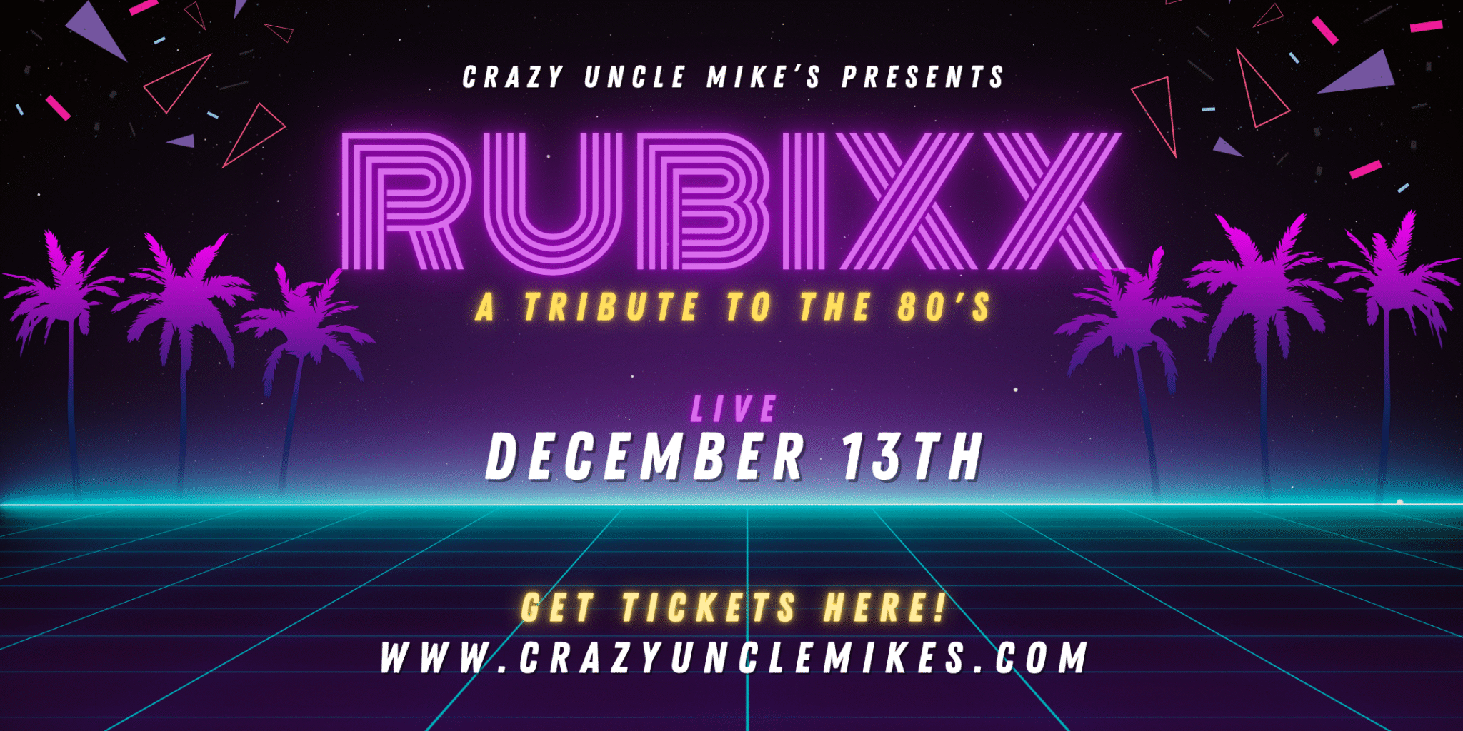 Rubixx : A Tribute to the 80s - Crazy Uncle Mikes