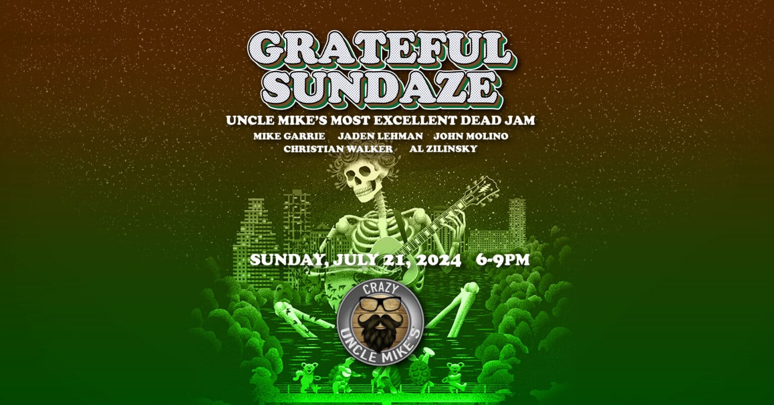 Grateful Sundaze - Crazy Uncle Mikes